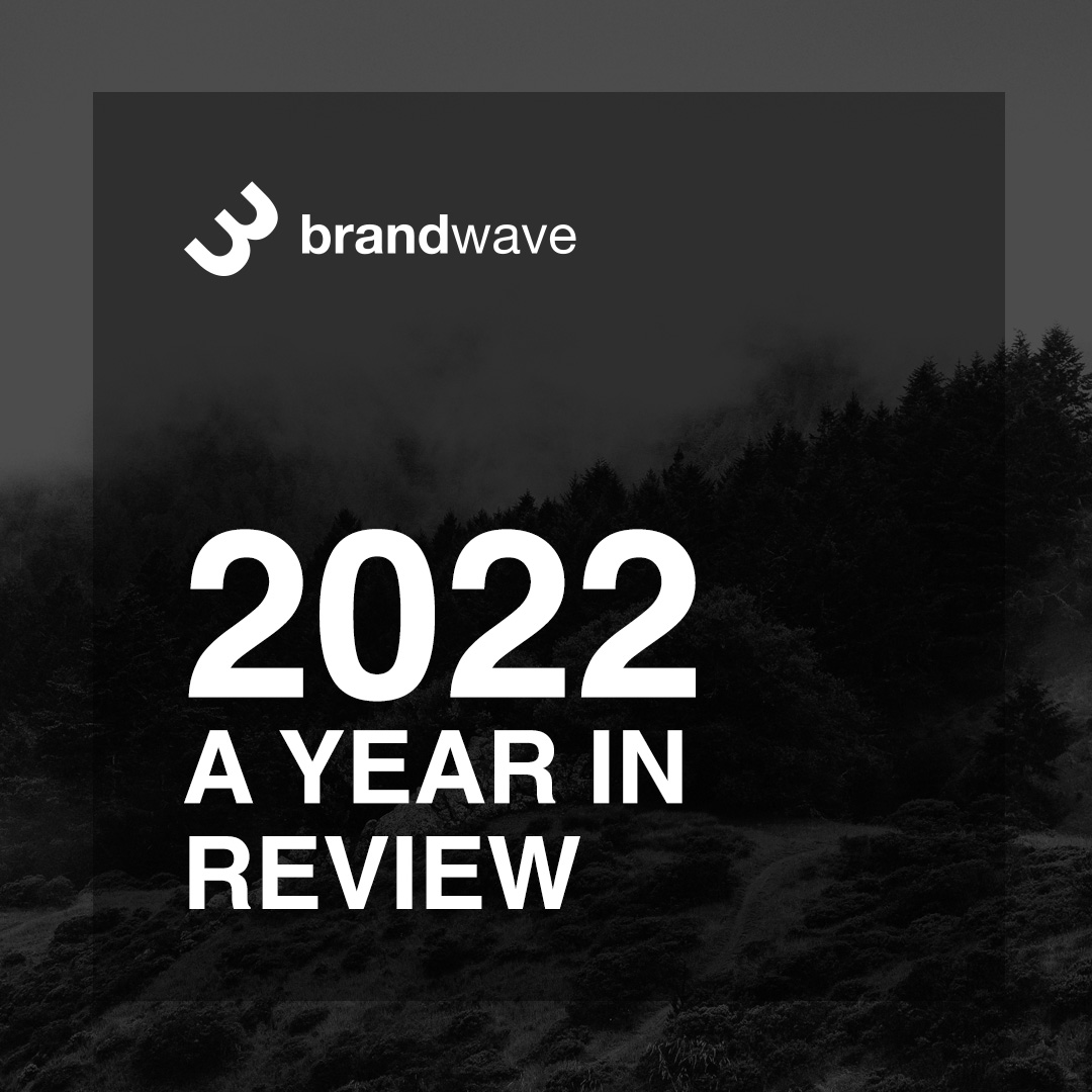 Brandwave 2022 - A Year in Review